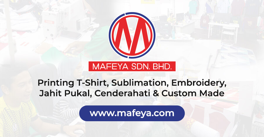 Mafeya Sdn Bhd - Printing T-Shirt, Sulaman (Embroidery), Sublimation ...